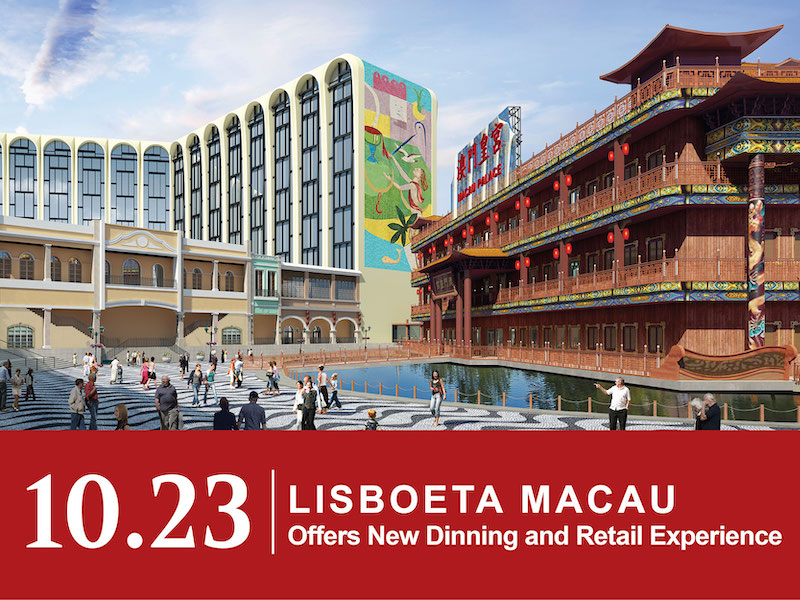 Lisboeta Macau Opens New Dining and Retail Facilities on 23rd OctoberSavour A Taste Down Memory ...